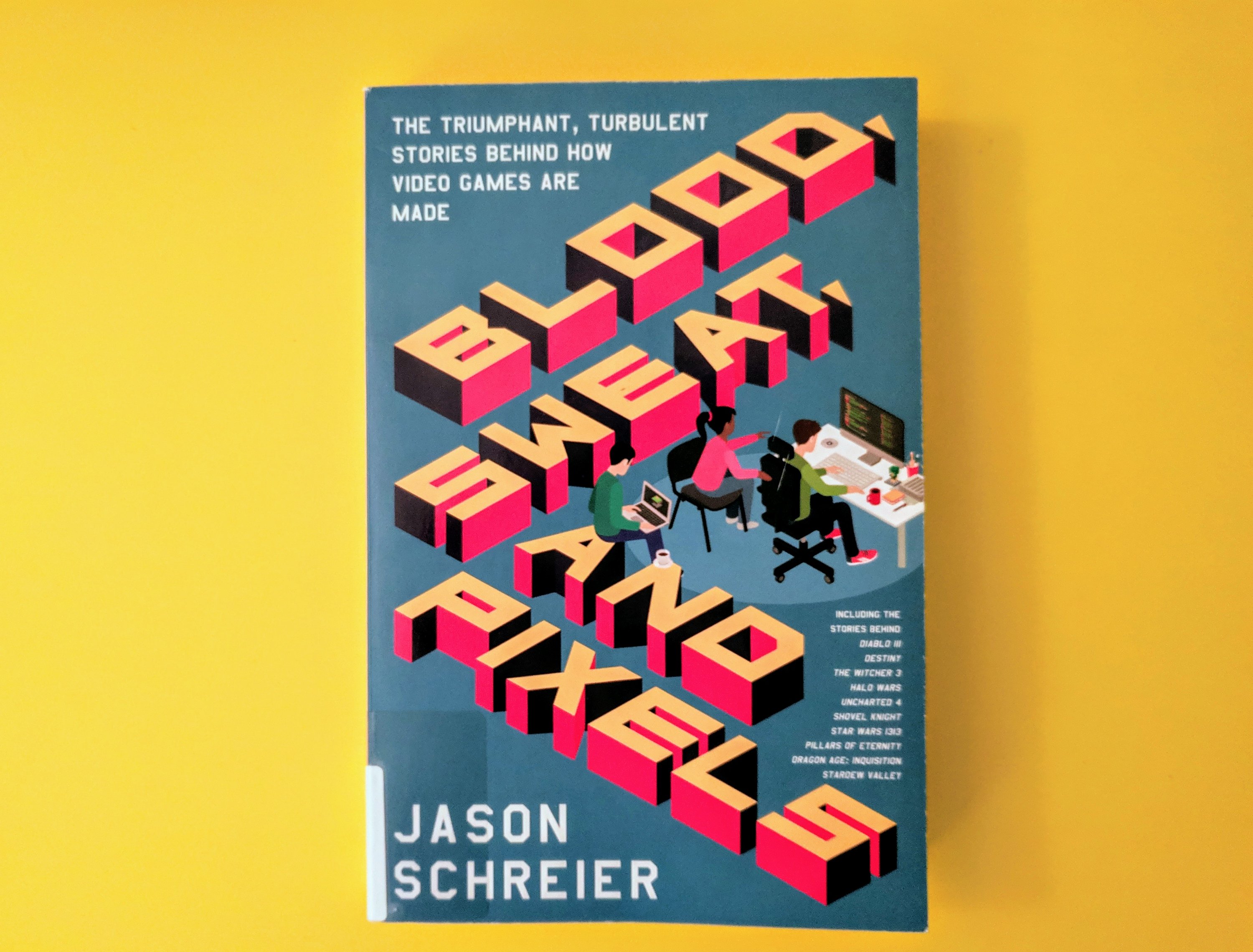 Blood, Sweat, and Pixels: A Video Game Book Review – Hookshot, Charge ...